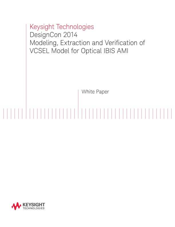 DesignCon 2014 Modeling, Extraction and Verification of VCSEL Model for Optical IBIS AMI - White ...